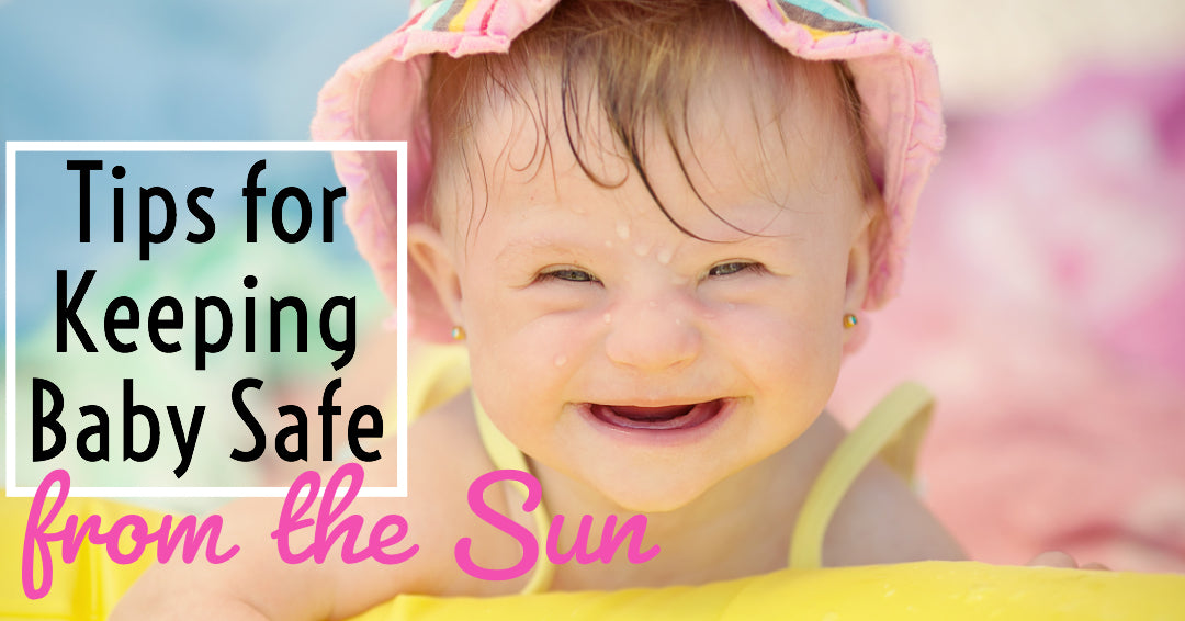 Tips for Keeping Baby Safe from the Sun – Mommy Knows Best
